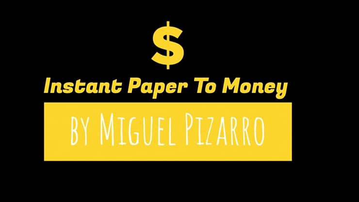 INSTANT PAPER TO MONEY - Miguel Pizarro – Gesto Mágico